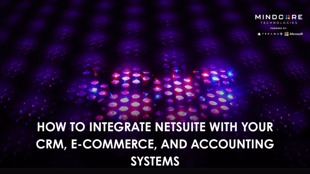 Integrate NetSuite with CRM, e‑commerce & Accounting | Mindcore