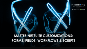 Customize NetSuite Forms & Workflows | Mindcore
