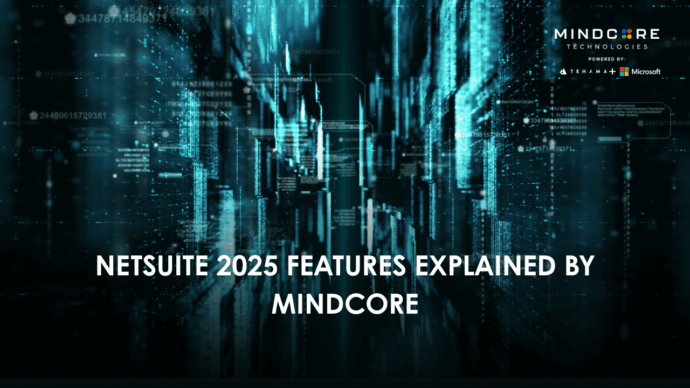 What’s New in NetSuite 2025 Features & Updates | Mindcore